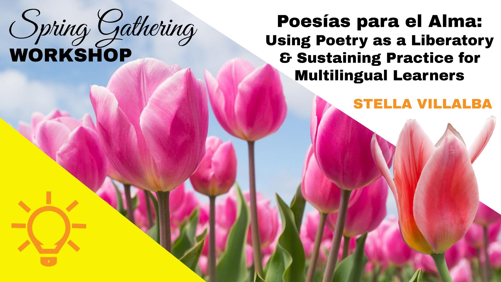 S2023, Workshop 8 - Poesias Para el Alma: Using Poetry as a Liberatory ...